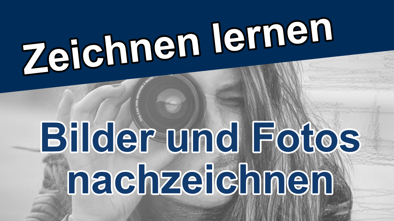 Bilder und Fotos nachzeichnen - Kostenloser Kurs + Video